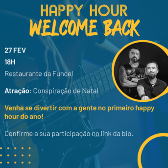 Happy Hour Welcome Back | Venha participar com os amigos e a família ...